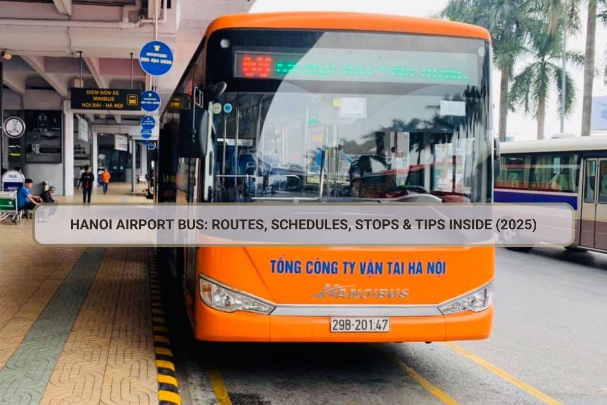 Hanoi Airport Bus: Routes, Schedules, Stops & Tips Inside (2025)