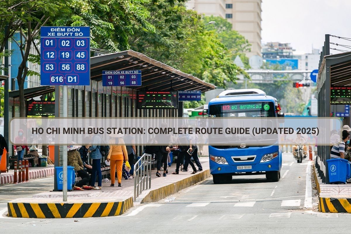 Ho Chi Minh Bus Station: Complete Route Guide ( Updated 2025 )