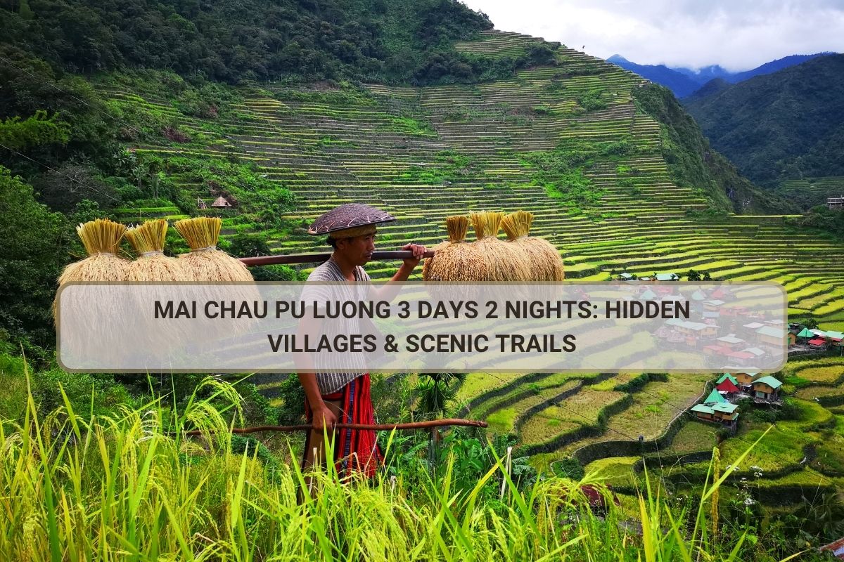 Mai Chau Pu Luong 3 Days 2 Nights: Hidden Villages, Scenic Trails
