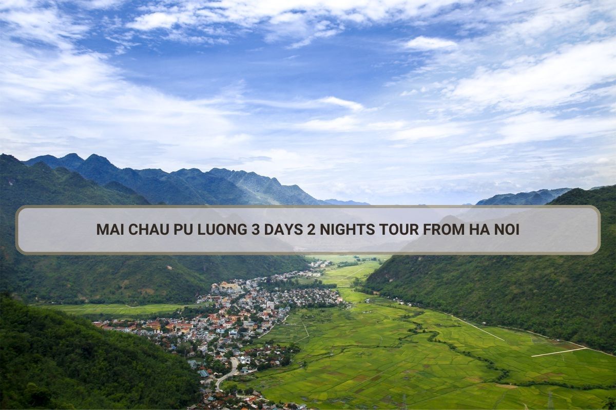 Mai Chau Pu Luong 3 Days 2 Nights Tour from Ha Noi