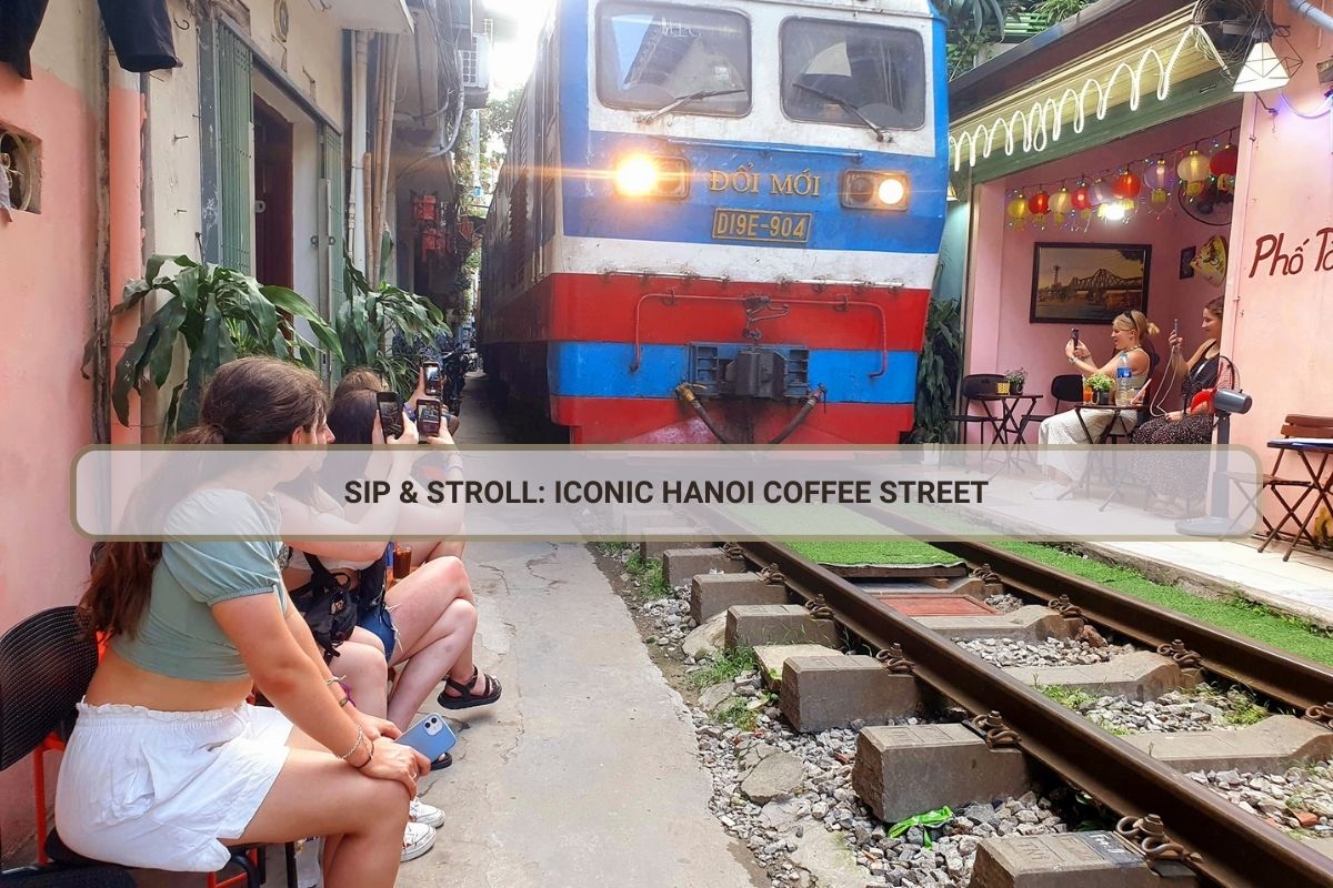 Sip & Stroll: Iconic Hanoi Coffee Street