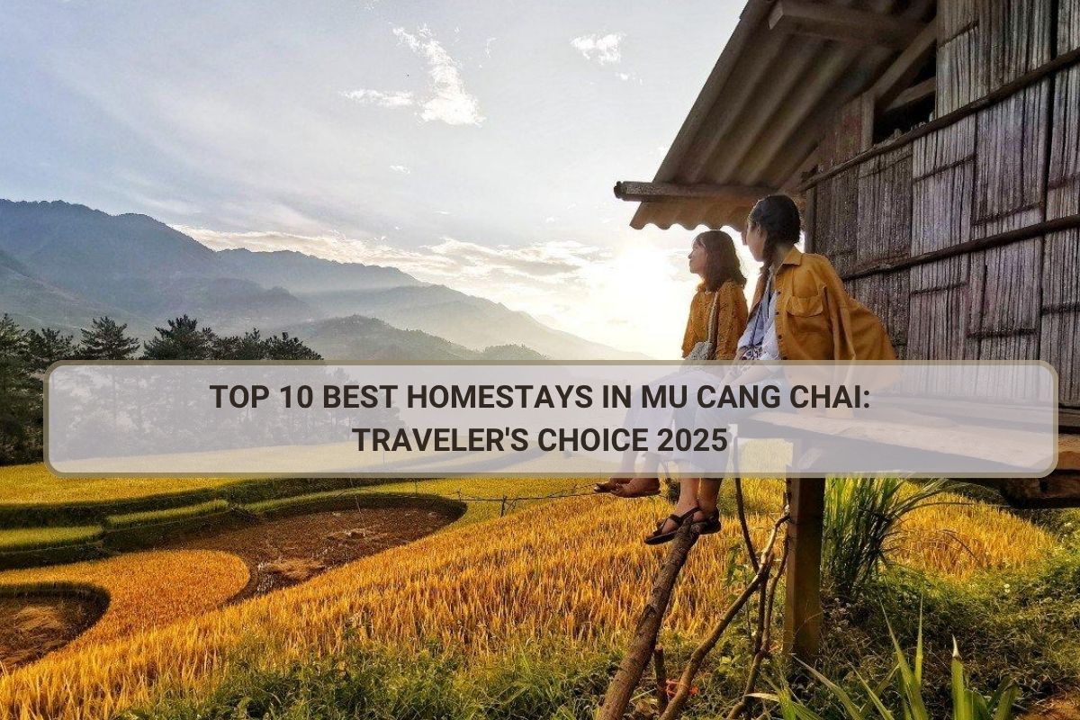 Top 10 Best Homestays in Mu Cang Chai: Traveler's Choice 2025