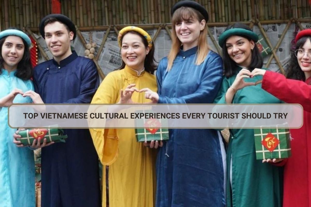 Top Vietnamese culture Experiences Every Tourist Should Try