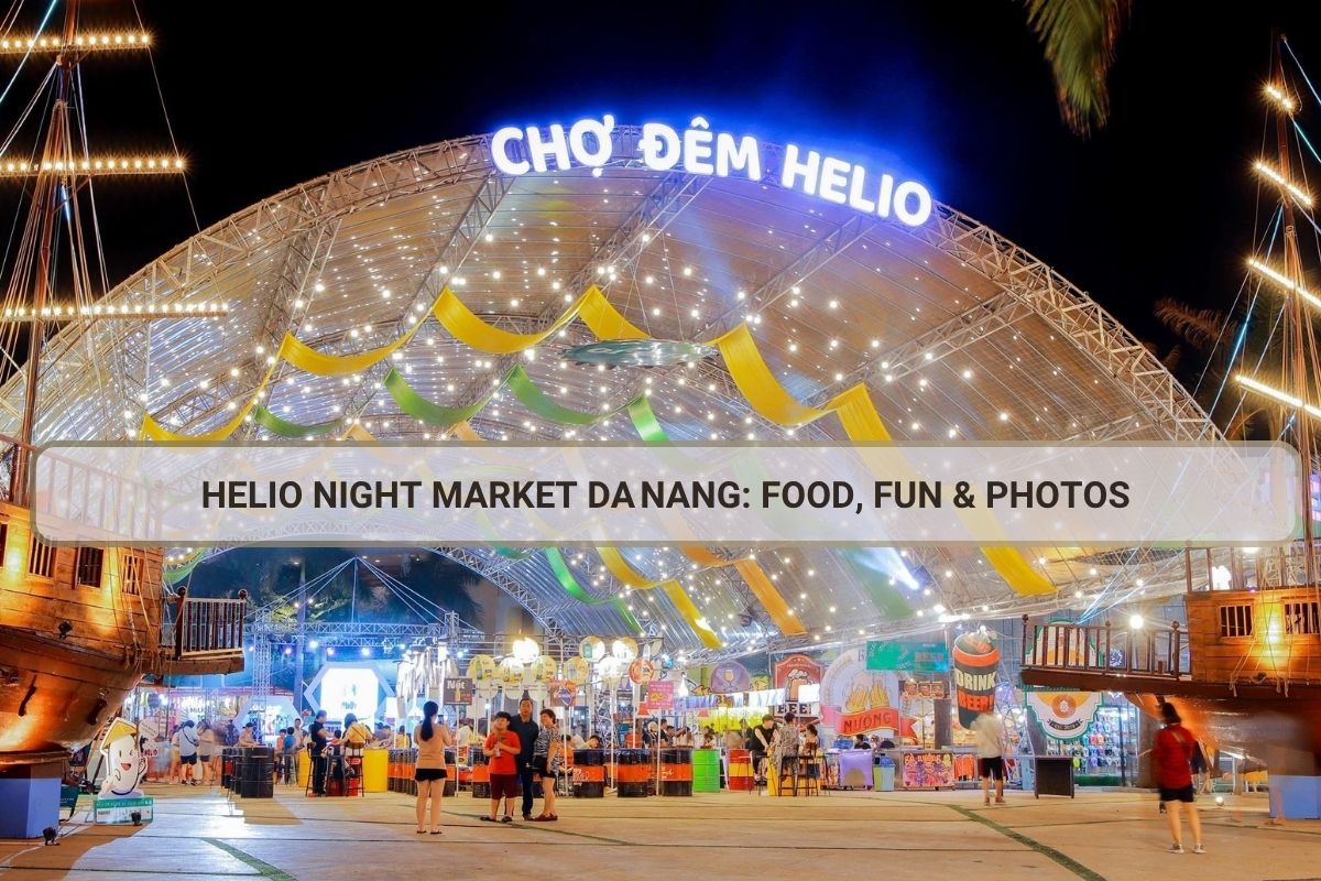 Helio Night Market Da nang: Food, Fun & Photos