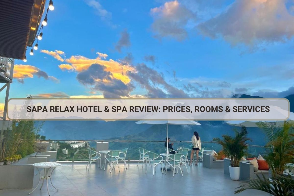 Sapa Relax Hotel & Spa Review: Prices, Rooms & Services