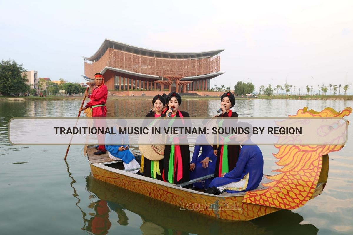Traditional Music in Vietnam: Sounds by Region