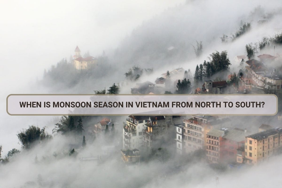 When Is Monsoon Season in Vietnam from North to South?