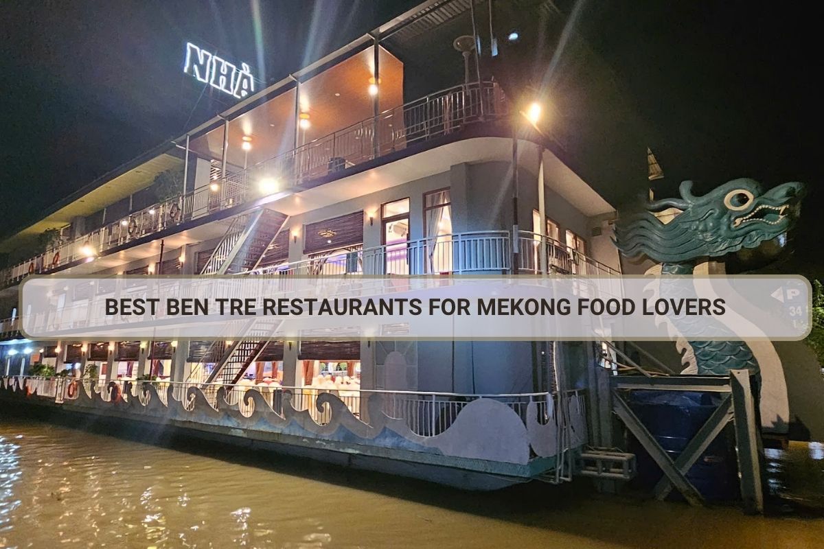 Best Ben Tre Restaurants for Authentic Mekong Food