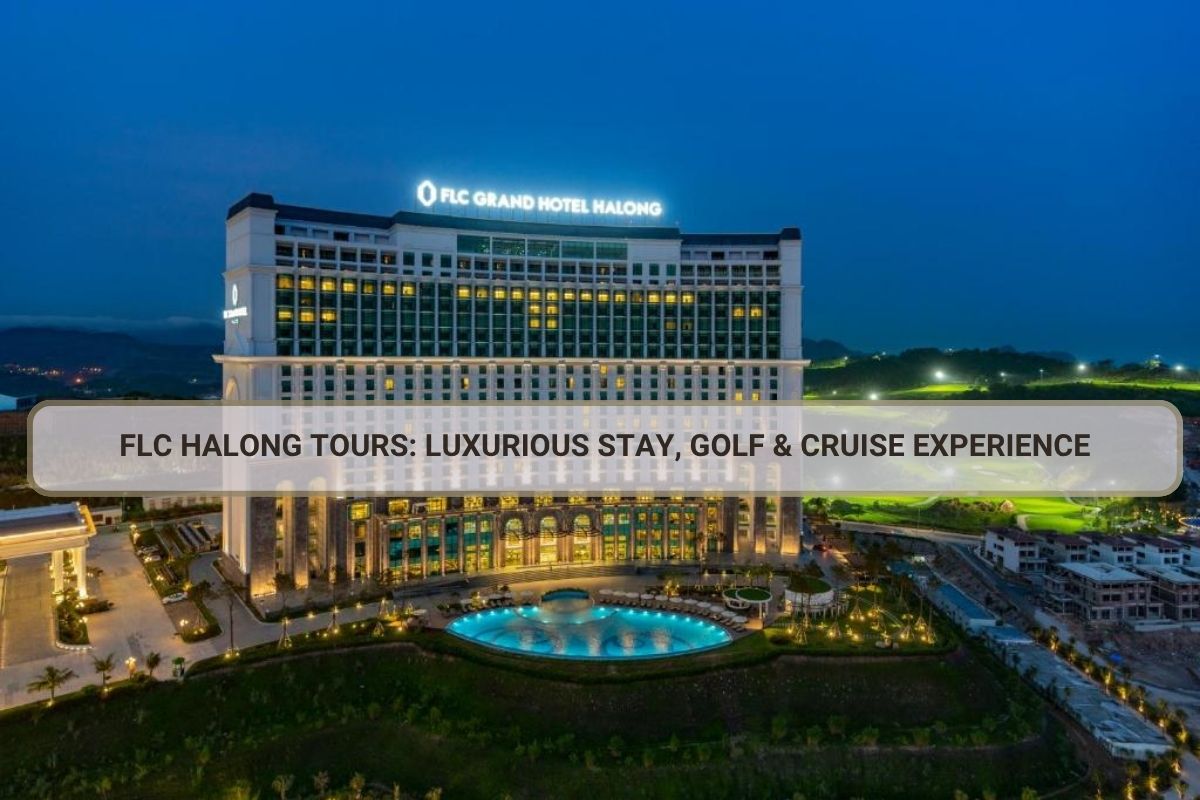 Real Experience at FLC Halong Bay: Room, Dining, & Golf