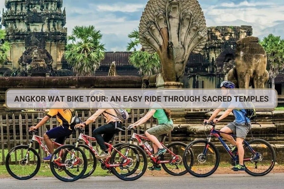 Angkor Wat Bike Tour: An Easy Ride Through Sacred Temples