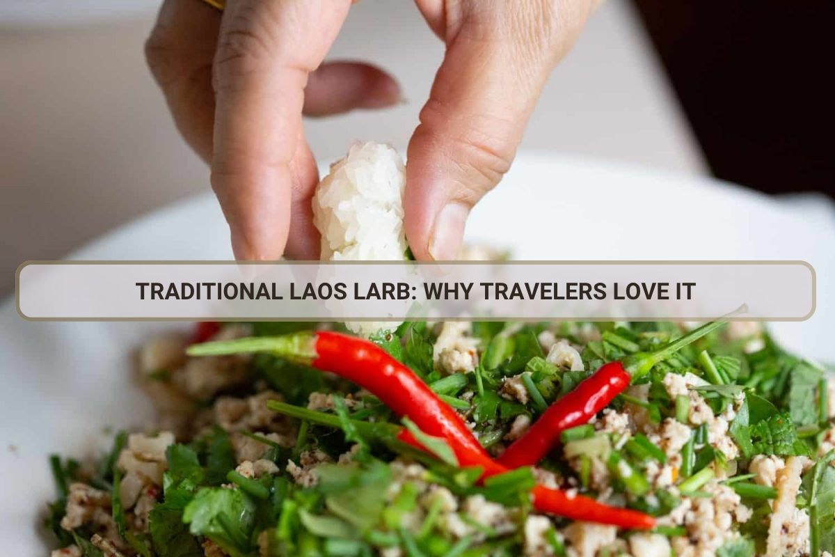 Traditional Laos Larb: Why Travelers Love It