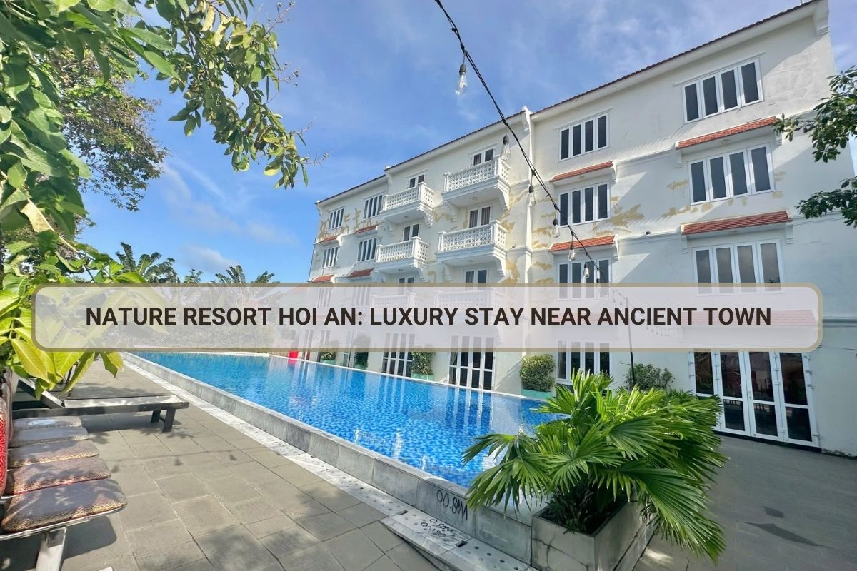 Nature Resort Hoi An: Luxury Stay Near Ancient Town