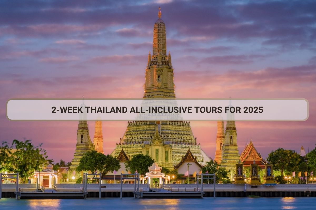 2-Week Thailand All-Inclusive Tours for 2025