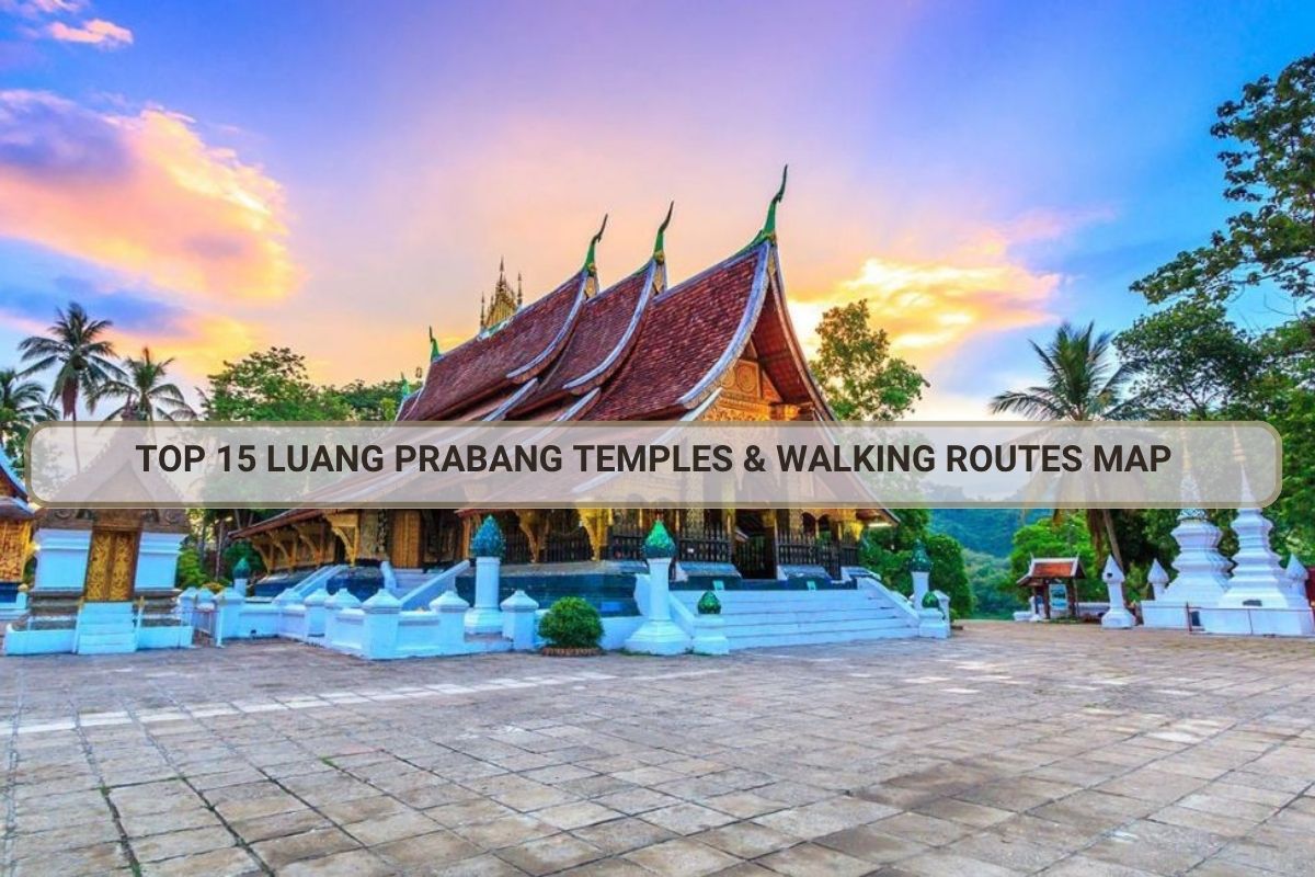 Top 15 Luang Prabang Temples & Walking Routes Map