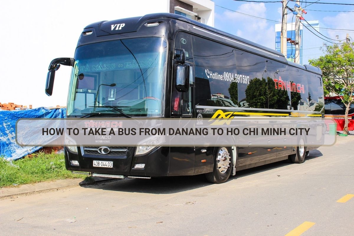Bus from Danang to Ho Chi Minh City: Transfer & Open tours